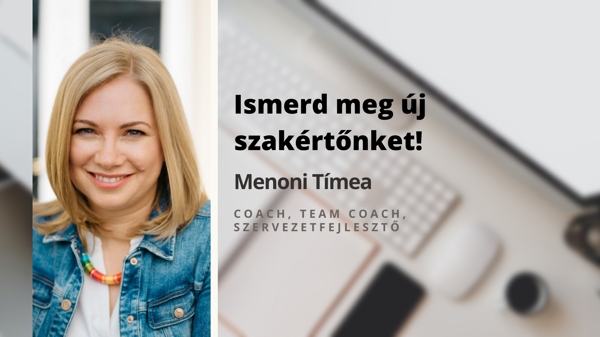 „Akkor tudok jól segíteni, ha tiszta az üzleti cél”